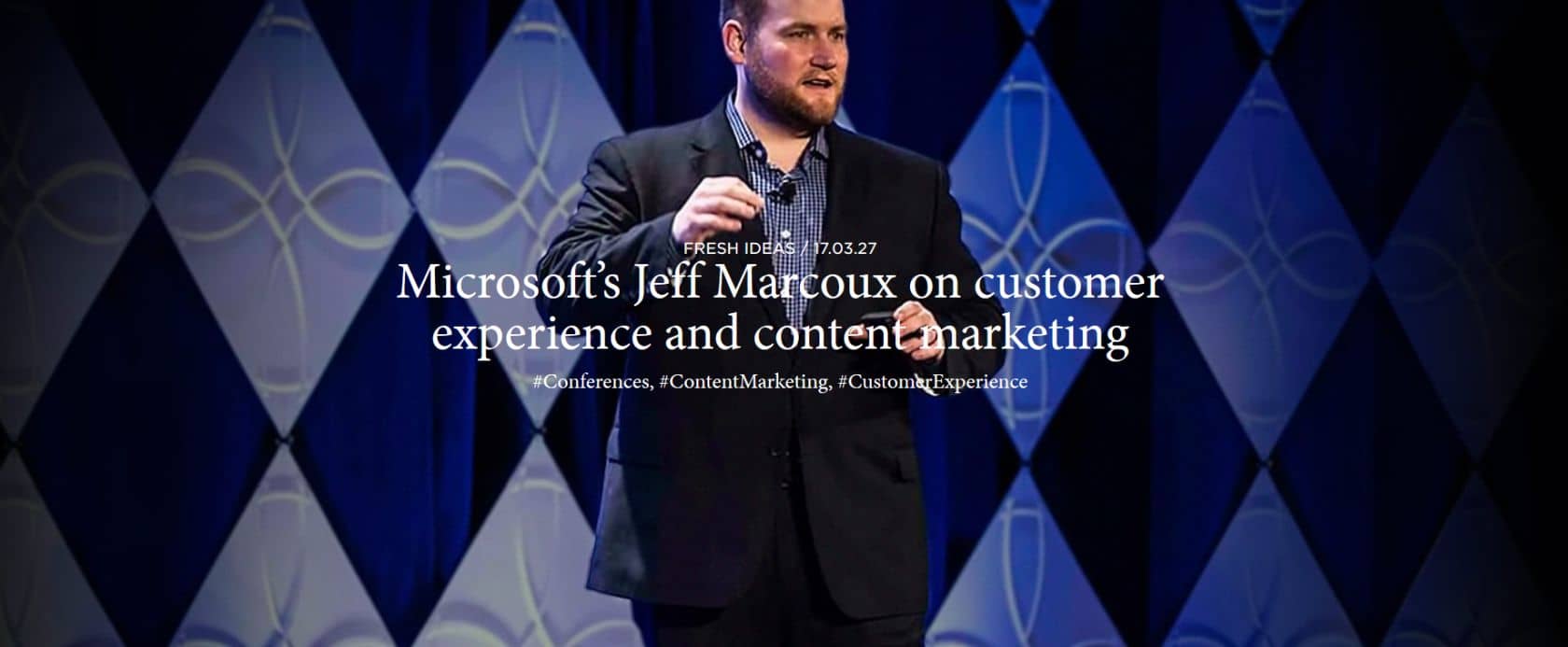 Microsoft’s Jeff Marcoux on customer experience and content marketing