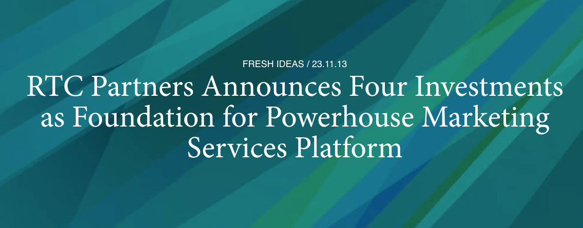 RTC Partners Announces Four Investments as Foundation for Powerhouse Marketing Services Platform